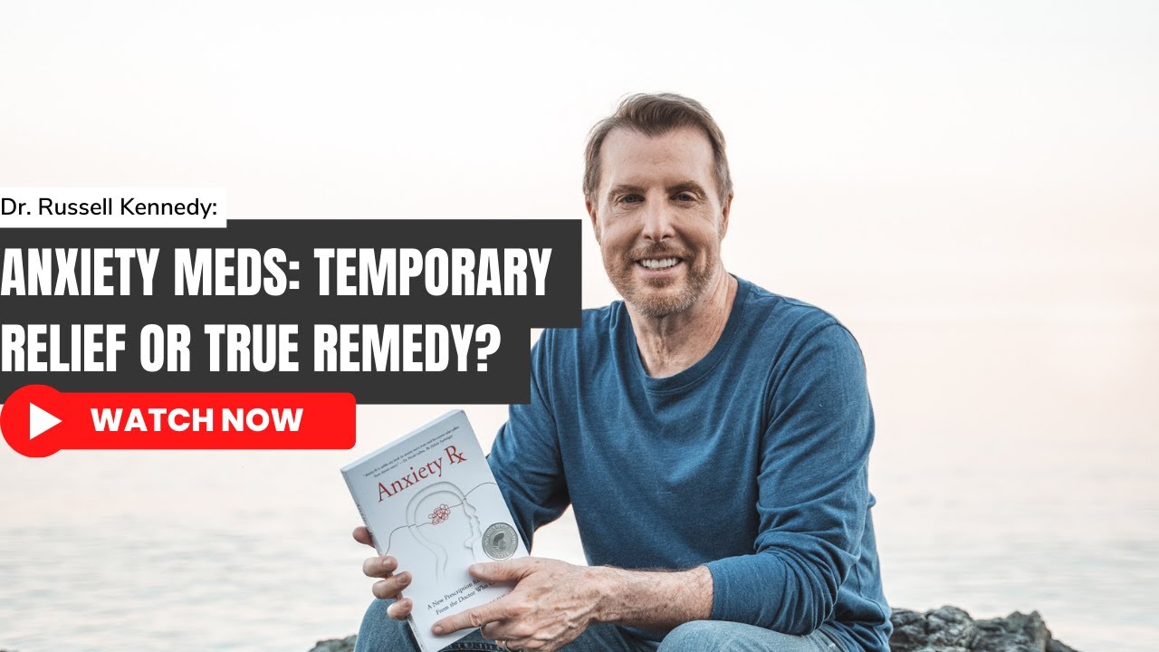 Anxiety Meds: Temporary Relief or True Remedy? - YouTube