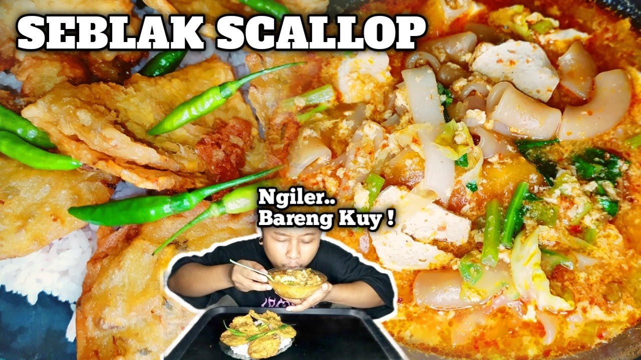 MUKBANG SEBLAK SCALLOP + BAKSO ! NGILER BARENG KUY - YouTube