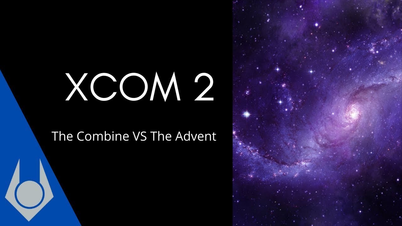 The COMBINE Vs The ADVENT | XCOM 2 - YouTube