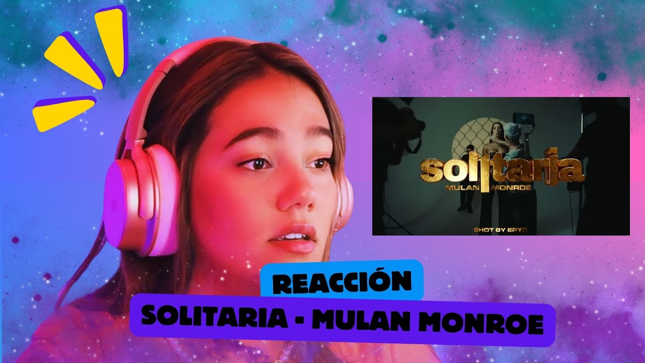 ( REACCION REALTUMBAO ) / MULAN MONROE - Solitaria ft. Santiago Berrio ...
