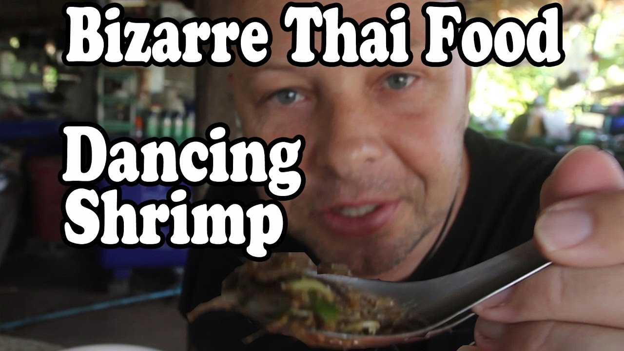 Eating Live Shrimps - Dancing Shrimp (Goong Ten, กุ้งเต้น) Bizarre ...