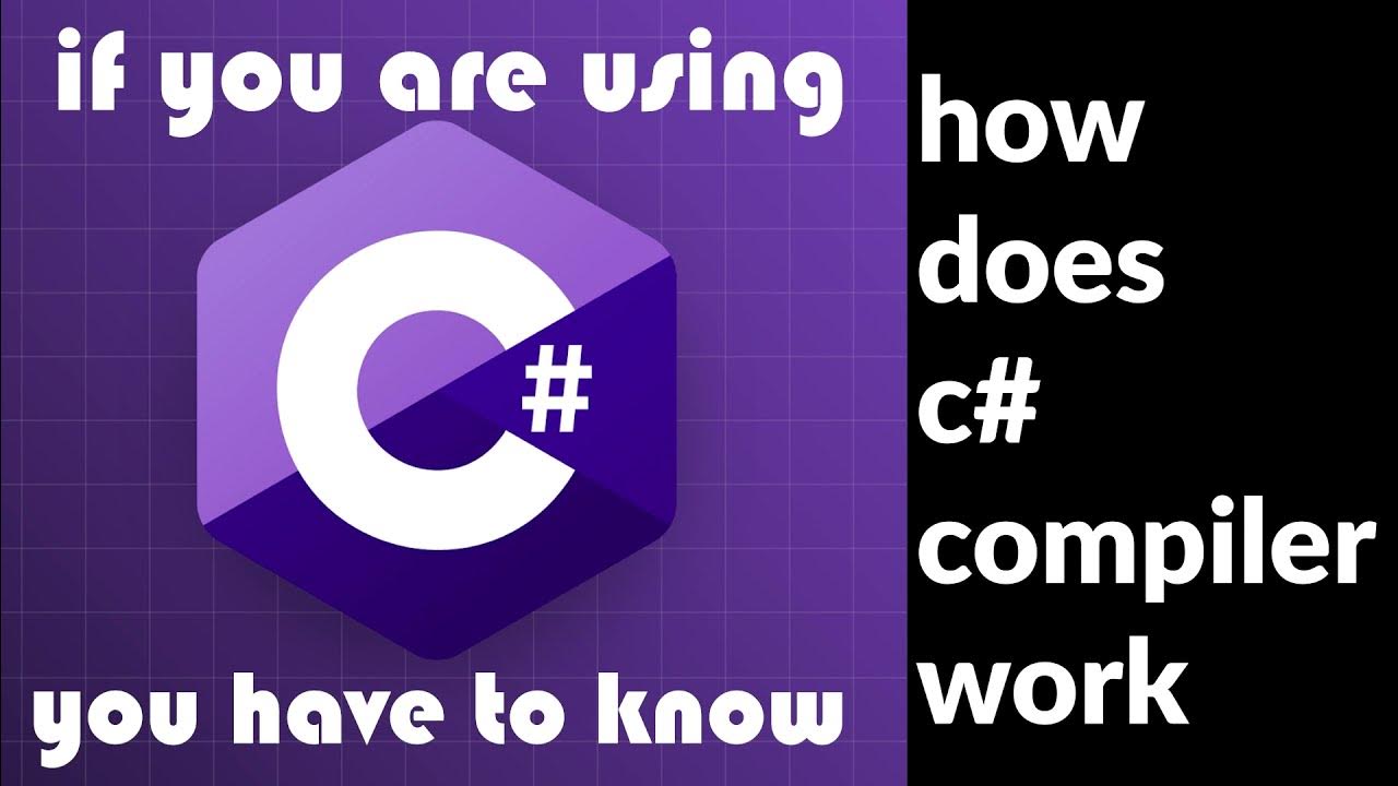 You have to know how C# compiler works! - YouTube