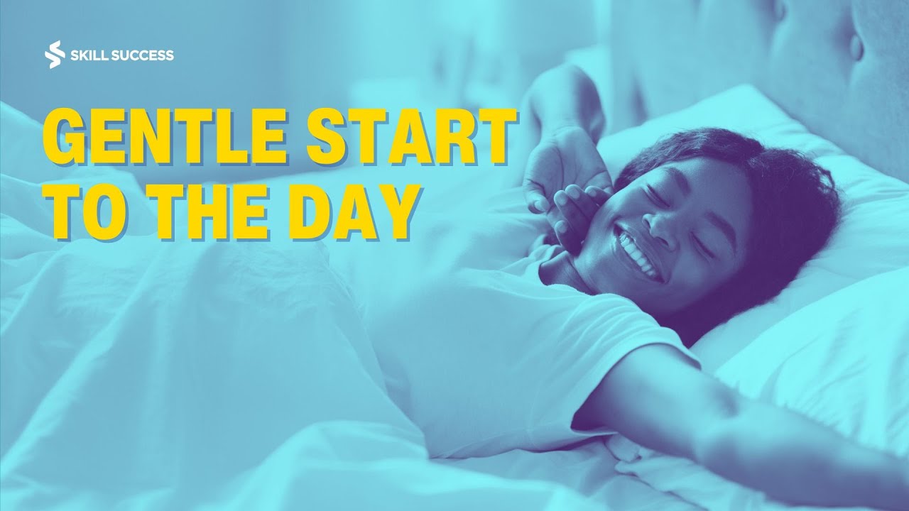 Gentle Start to the Day - YouTube