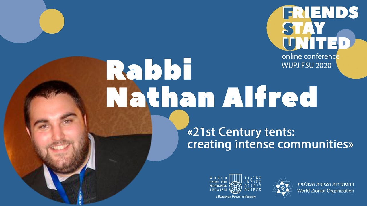 «21st Century tents: creating intense communities» Rabbi Nathan Alfred ...