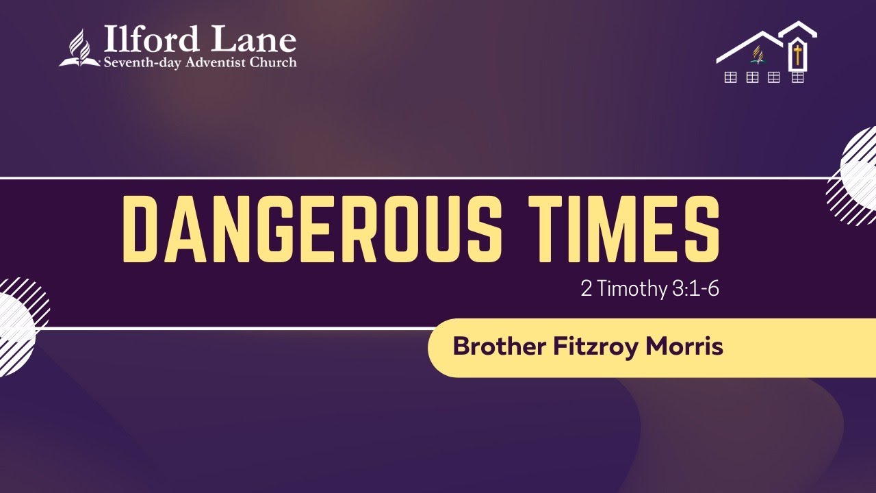 Dangerous Times - Bro. Fitzroy Morris | Worship Service + Child ...