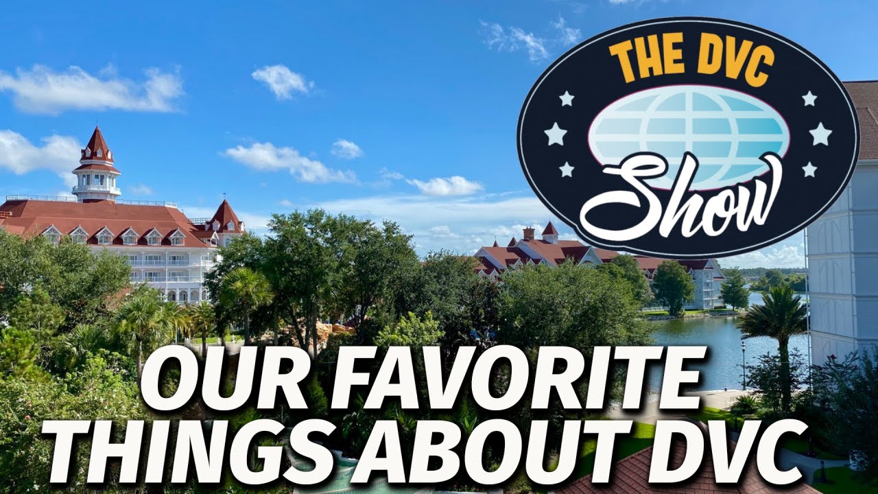 Our Favorite Things About DVC | The DVC Show | 01/11/21 - YouTube