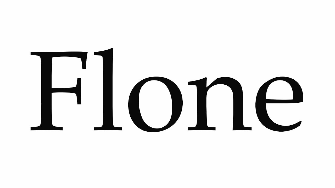 How to Pronounce Flone - YouTube