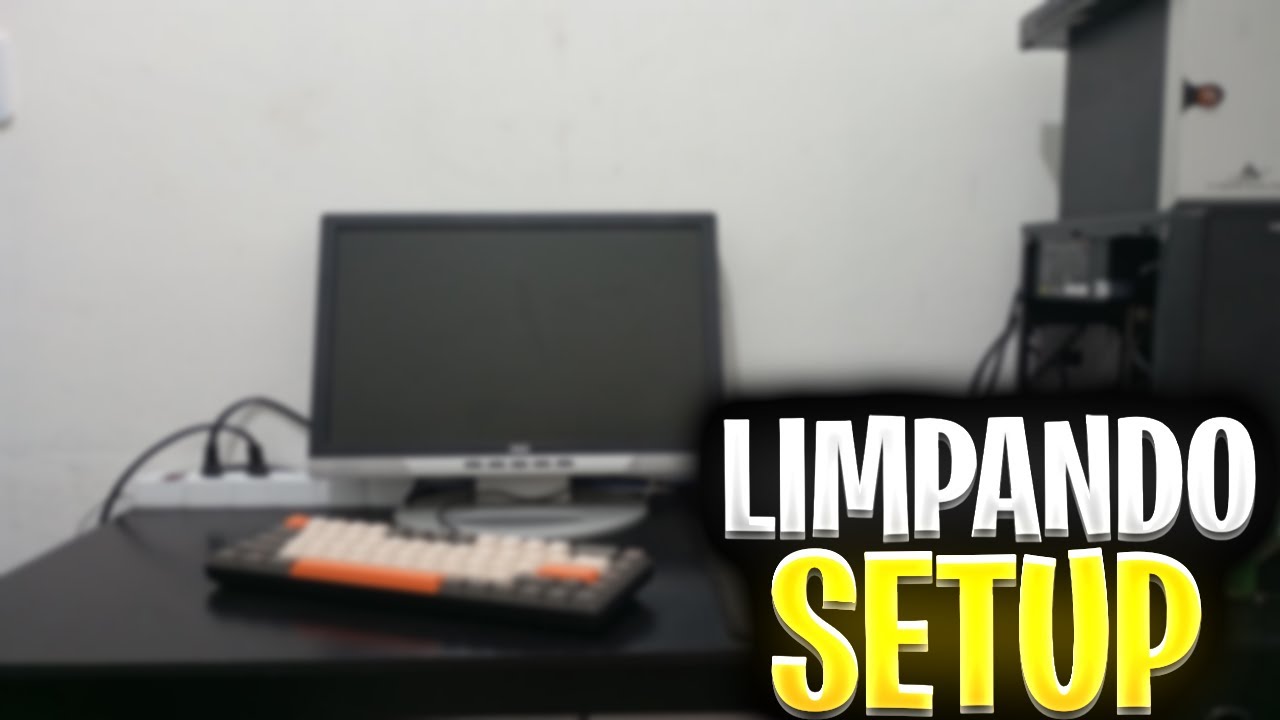 LIMPANDO E ORGANIZANDO O SETUP - (POV) - YouTube