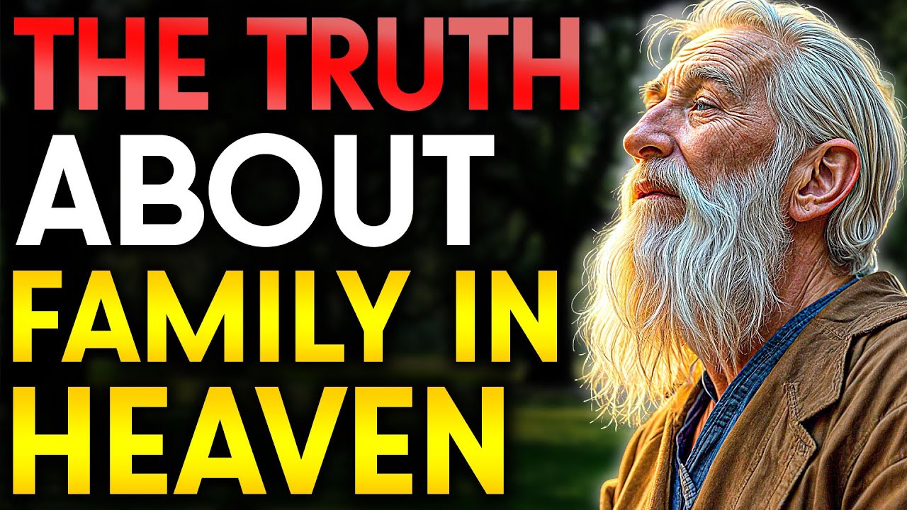 The TRUTH About Family in Heaven (Will We Know Each Other?) - YouTube