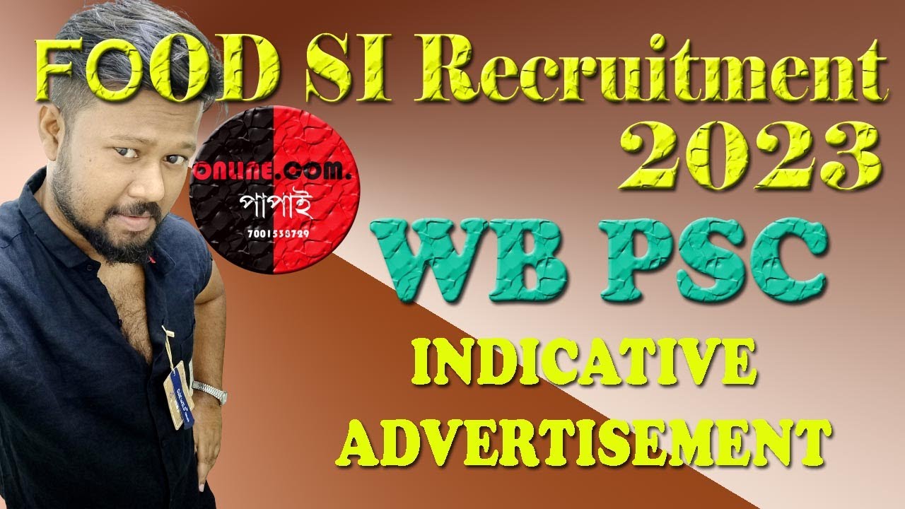 WB PSC FOOD SI Recruitment 2023 / INDICATIVE ADVERTISEMENT - YouTube
