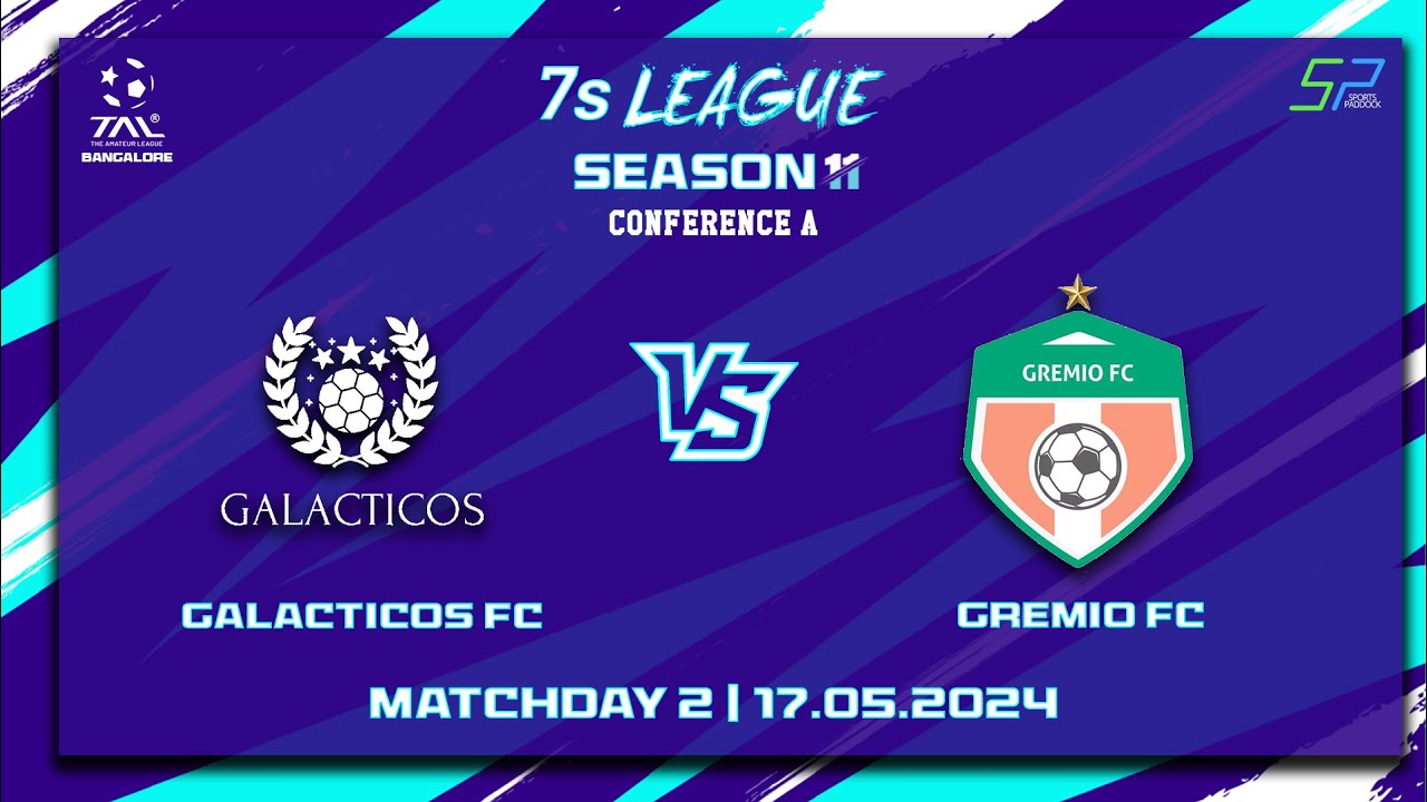 GALACTICOS FC vs GREMIO FC | 7s | BLR | Season 11 | Conf 'A' | MD2 | 17 ...