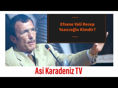 Efsane Vali Recep Yazıcıoğlu kimdir?
