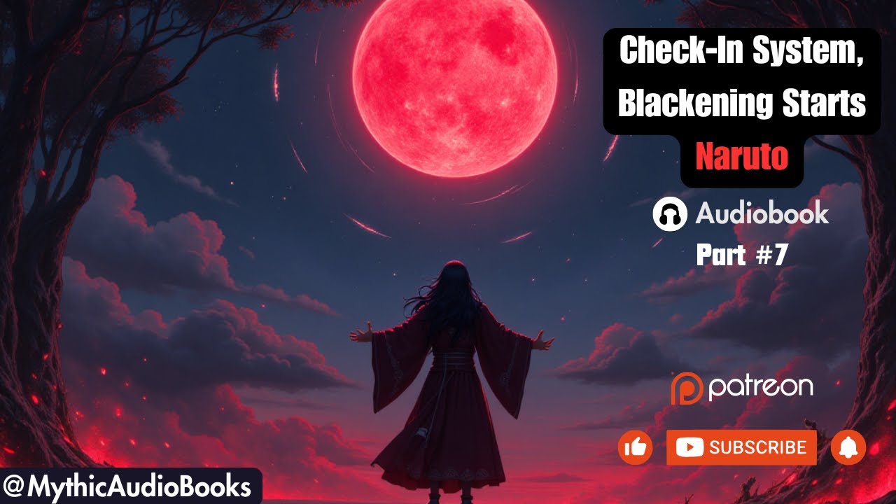 Naruto: Check-In System, Blackening Starts Part 7 | Audiobook ...