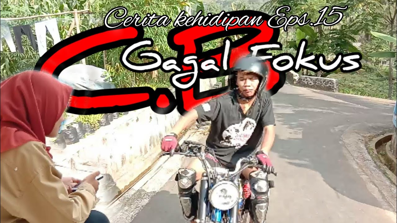 Gagal Fokus | Sebuah cerita kehidupan Eps. 15 - YouTube