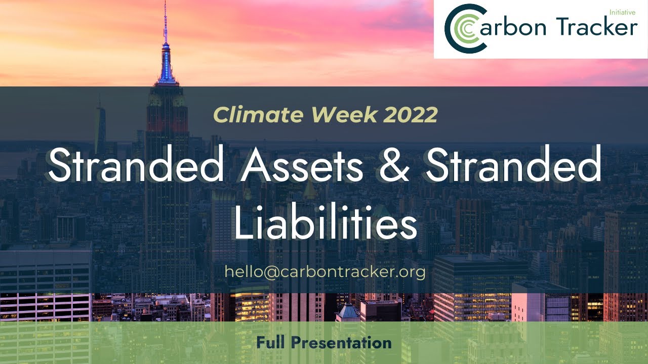 The Role of Stranded Assets and Stranded Liabilities | Carbon Tracker ...