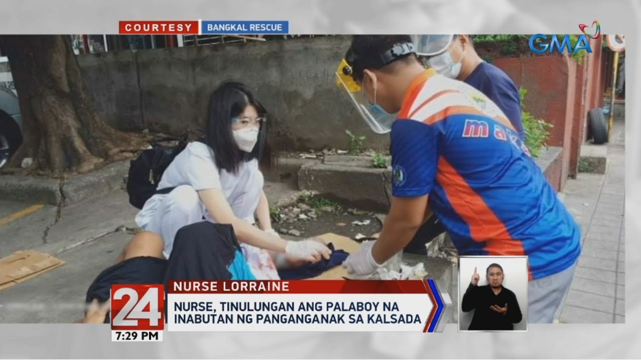 24 Oras: Nurse Lorraine Pingol, tinulungan ang palaboy na inabutan ng ...