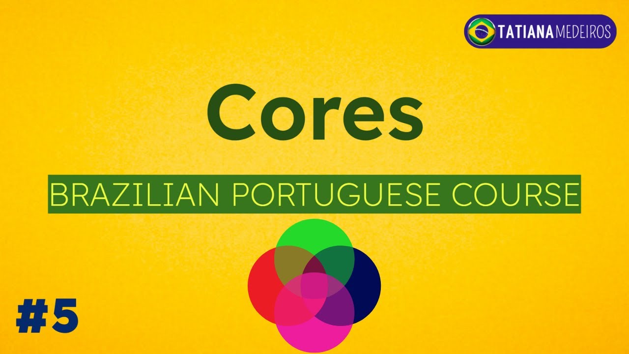 COLORS IN BRAZILIAN PORTUGUESE -- Cores em Português do Brasil - YouTube