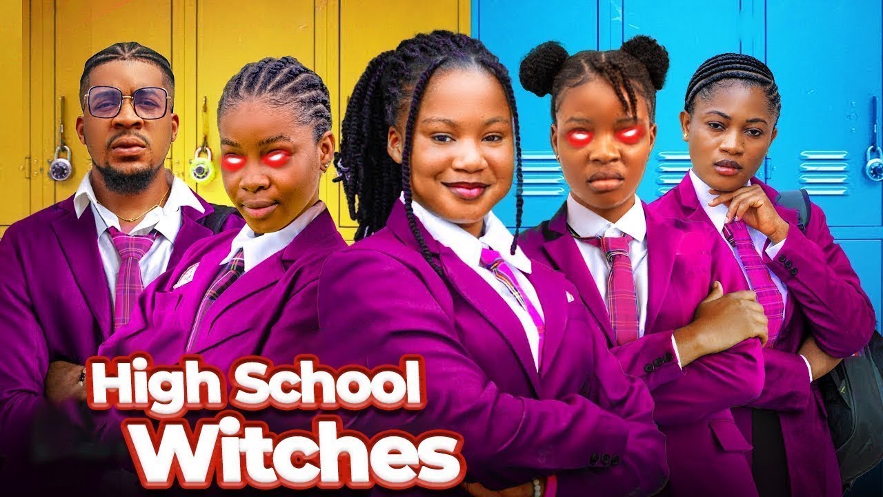 HIGH SCHOOL WITCHES - MERCY KENNETH NEW 2025 NOLLYWOOD MOVIE. - YouTube