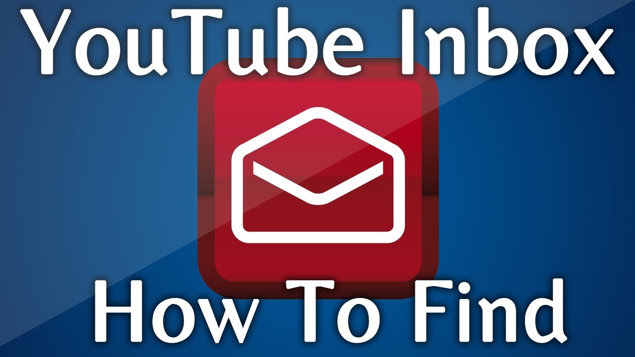 How to View Your Youtube Inbox - YouTube