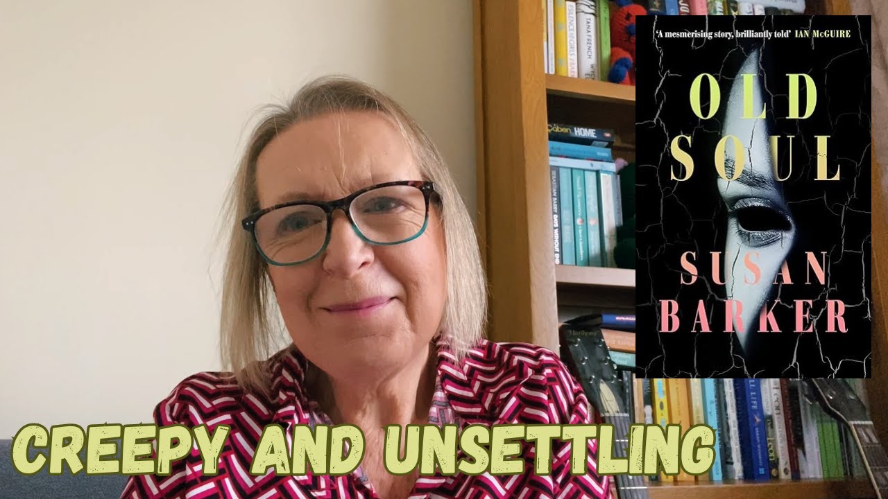 Old Soul by Susan Barker - creepy and unsettling - YouTube
