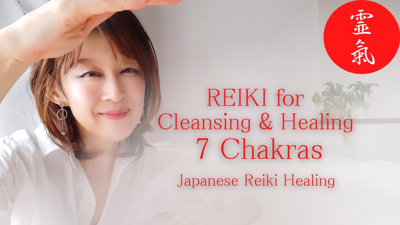 Reiki | 7 Chakras cleansing, new Energy filling | Japanese Reiki ...