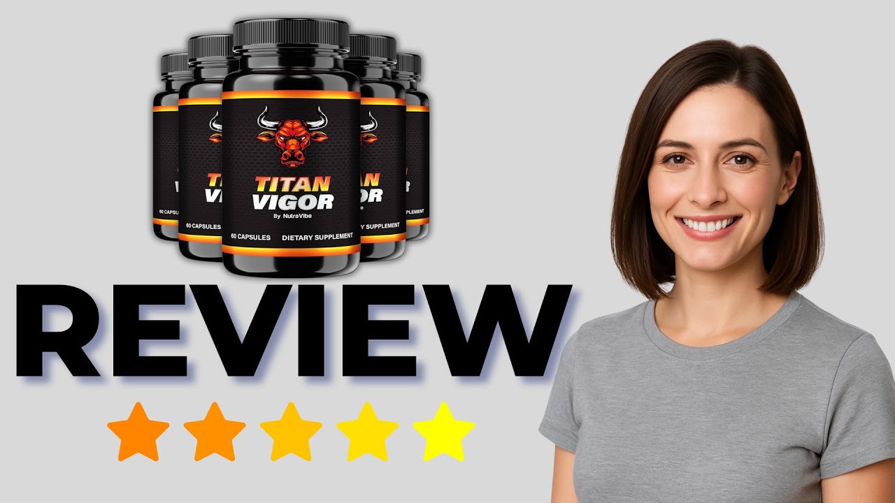 Titan Vigor Pills Review (2025) — Worth the Hype? - YouTube