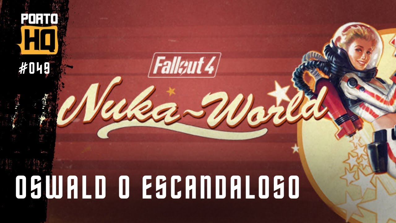 Fallout 4 #049 - Oswald O Escandaloso. - YouTube