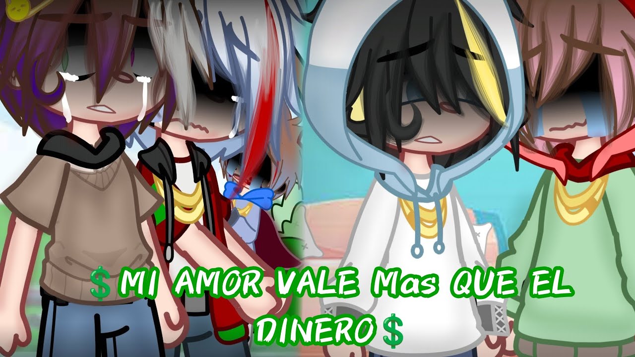 //💸💲MI AMOR VALE MÁS QUE EL DINERO💲💸// \\amor gay\\ [[ compas y sus ...