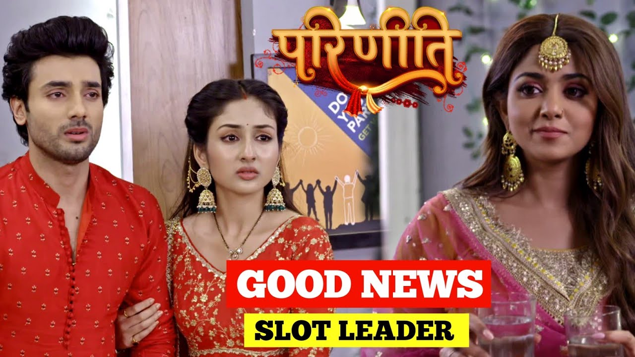 Good News on Colors TV's Show Parineeti | Enters in TOP 10 Shows - YouTube