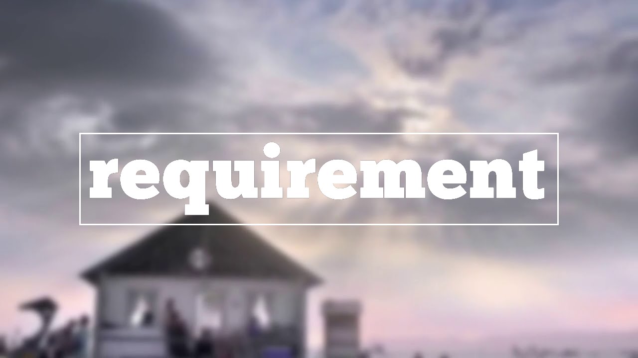 Learn how to spell requirement - YouTube