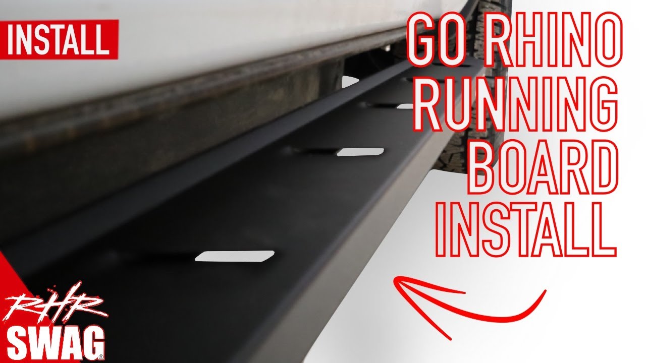 GO RHINO RB10, RB20, & VERTEC V3 RUNNING BOARD INSTALLATION - RHRSwag ...