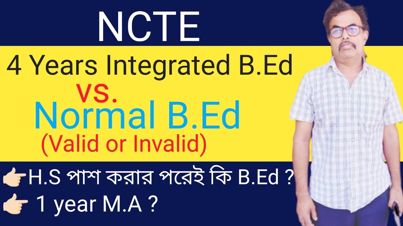 4 Years Integrated B.Ed VS. Normal B.Ed | NCTE | Regulation | by Prof ...