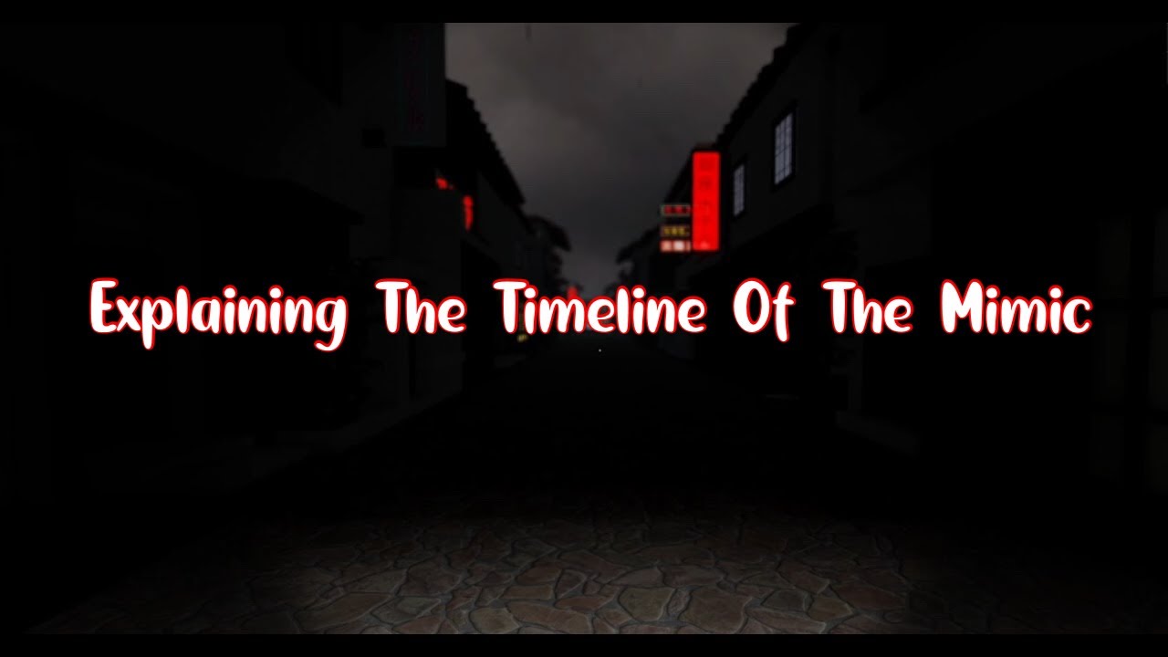 Explaining The Mimic timeline - Roblox - YouTube