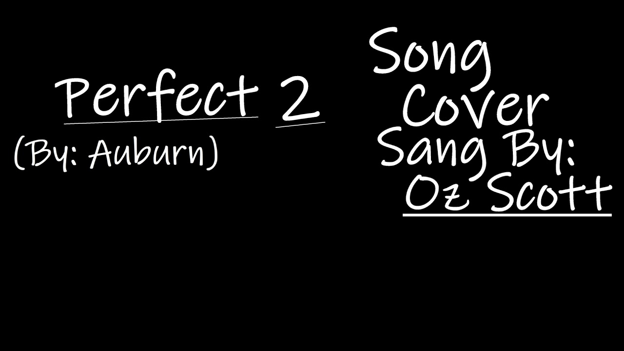 OzSings: ~ Perfect Two ~ (Song Cover) - YouTube