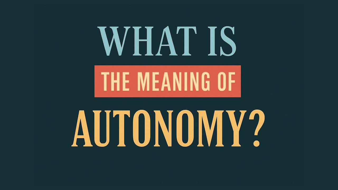 What is the meaning of Autonomy? - YouTube