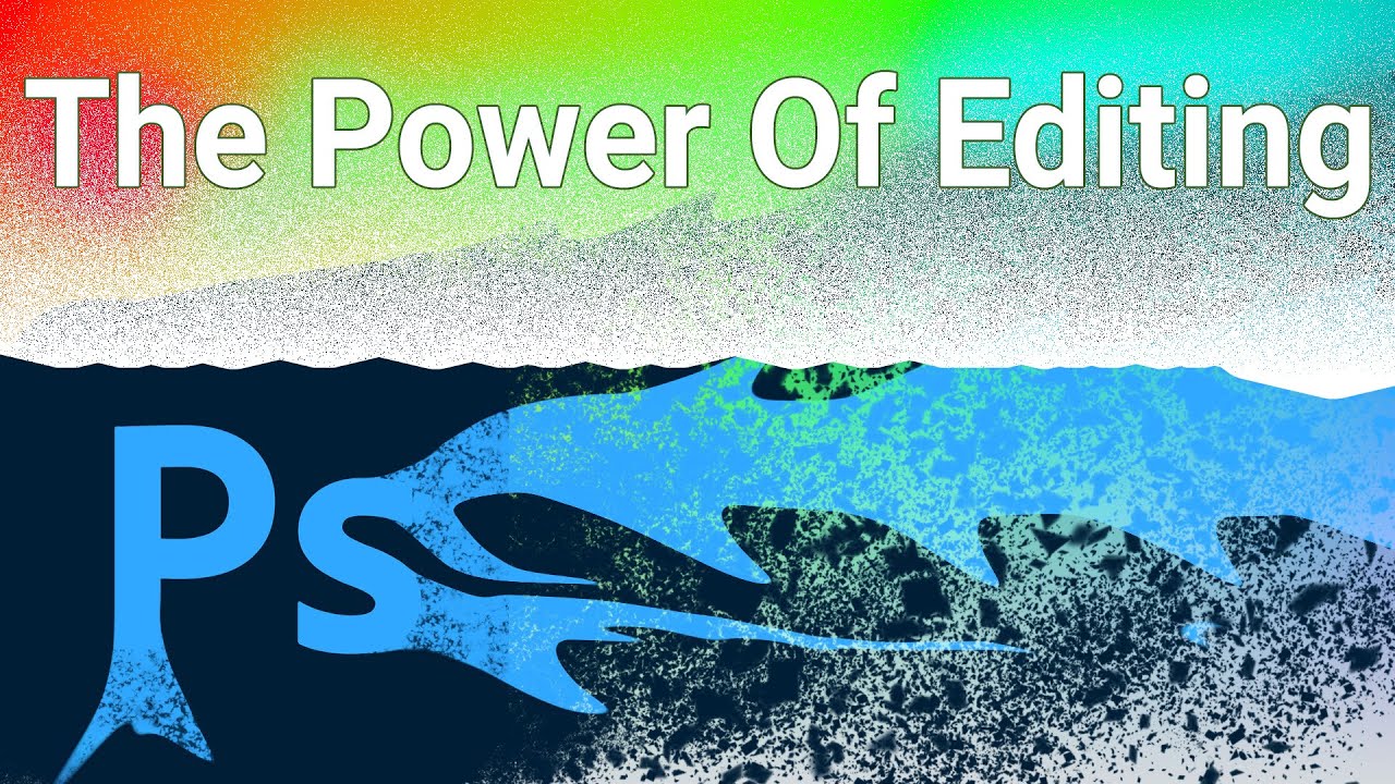The Power of Editing, Adobe Photoshop Showcase - YouTube