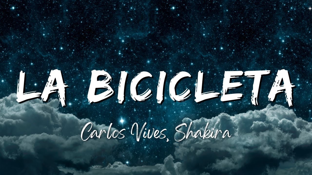 Carlos Vives, Shakira - La Bicicleta (Lyrics/Letra) - YouTube