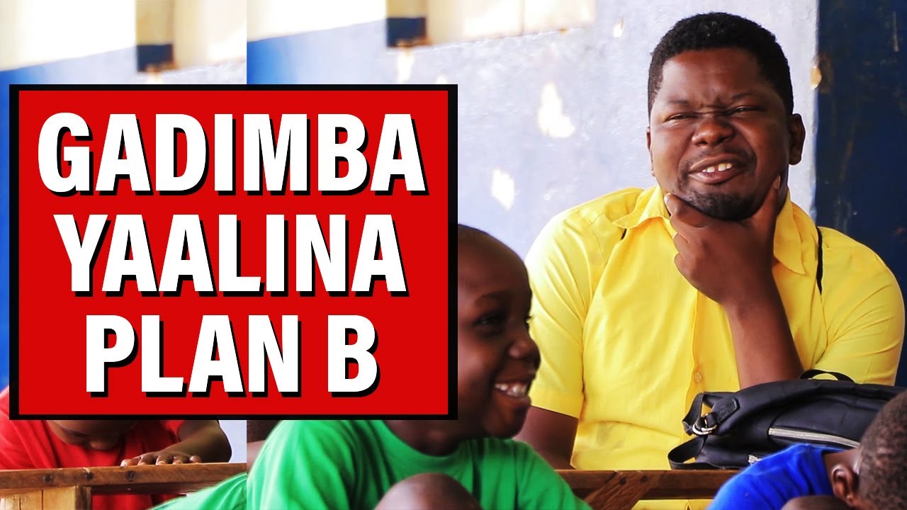 GADIMBA YAALINA PLAN B - YouTube
