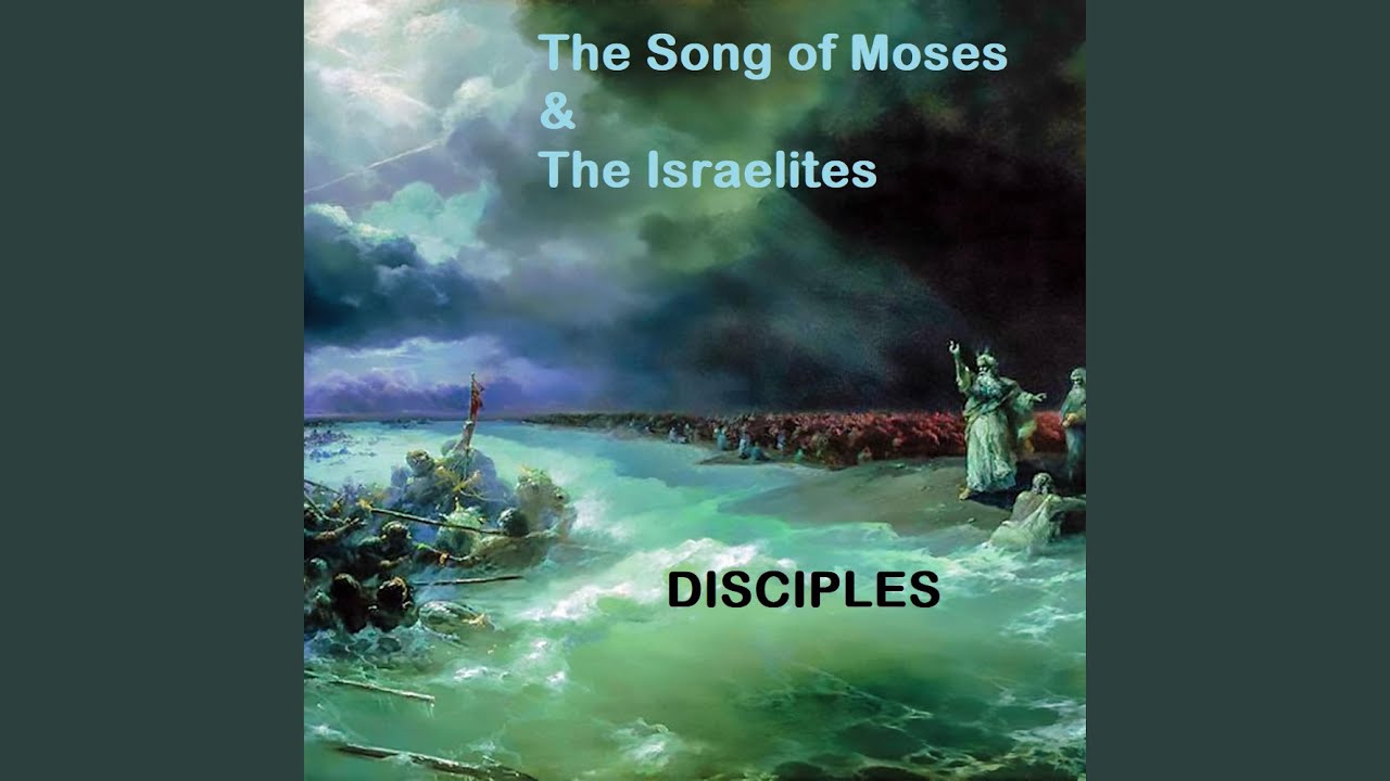 The Song Of Moses & The Israelites - YouTube