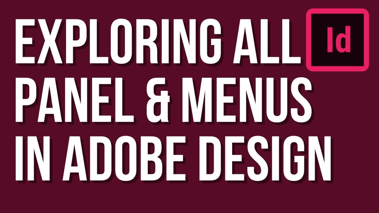 Exploring All Panels and Menus in Adobe InDesign | Missing Panel in ...