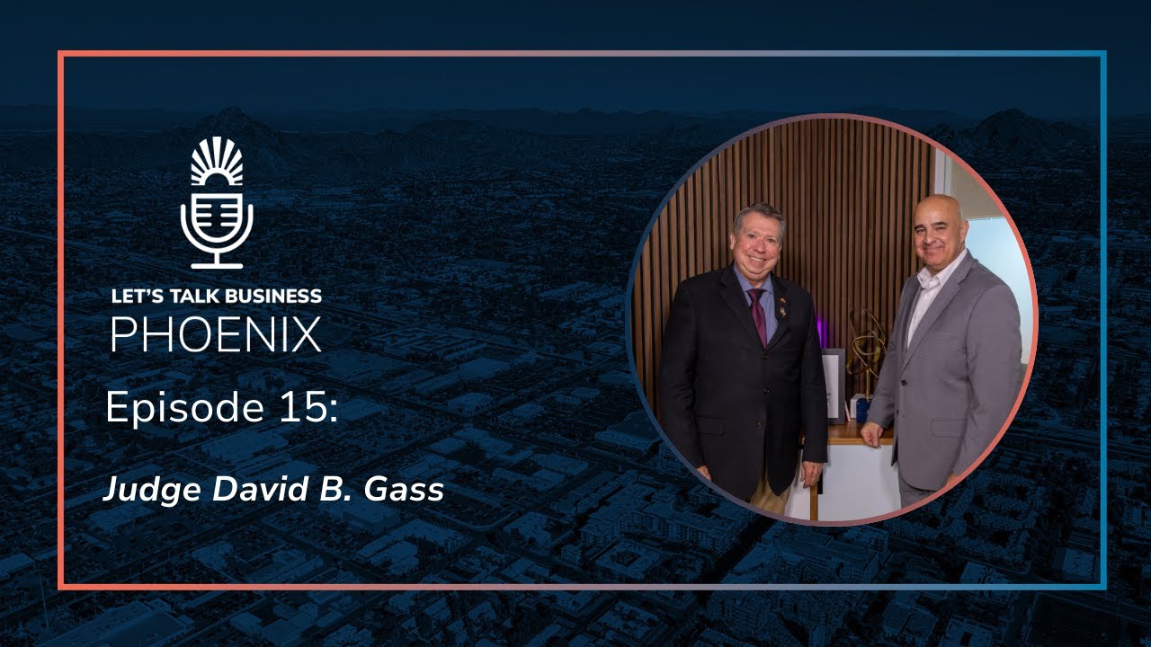 A Journey Through Arizona's Legal System with Judge David B. Gass | Ep ...