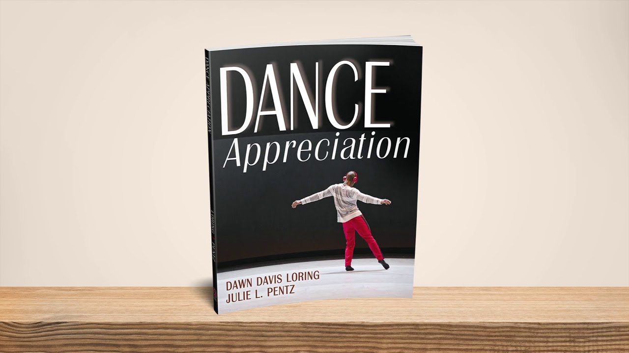 Dance Appreciation by Dawn Davis Loring and Julie L. Pentz - YouTube