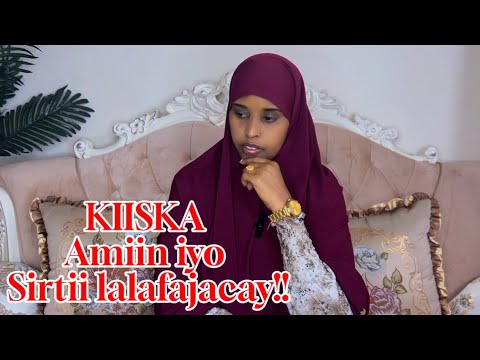 KIISKA AMIIN IYO SIRTII LALAFAJACAY!!@SawdaBillan