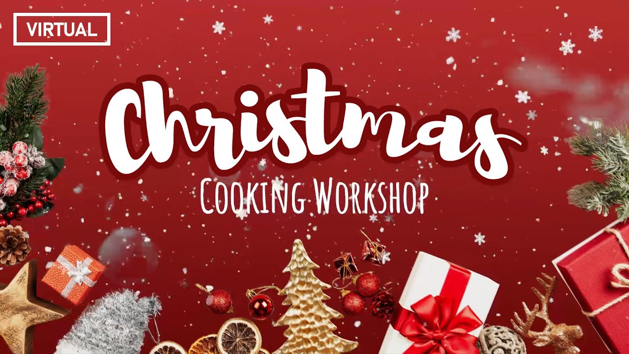 CHRISTMAS COOKING WORKSHOP | Cook together virtually using a delicious ...