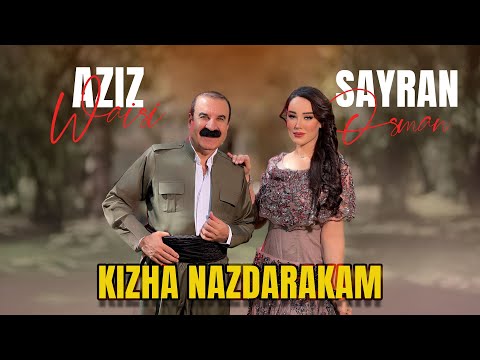 Aziz Waisi & Sayran Osman - KIZHA NAZDARAKAM