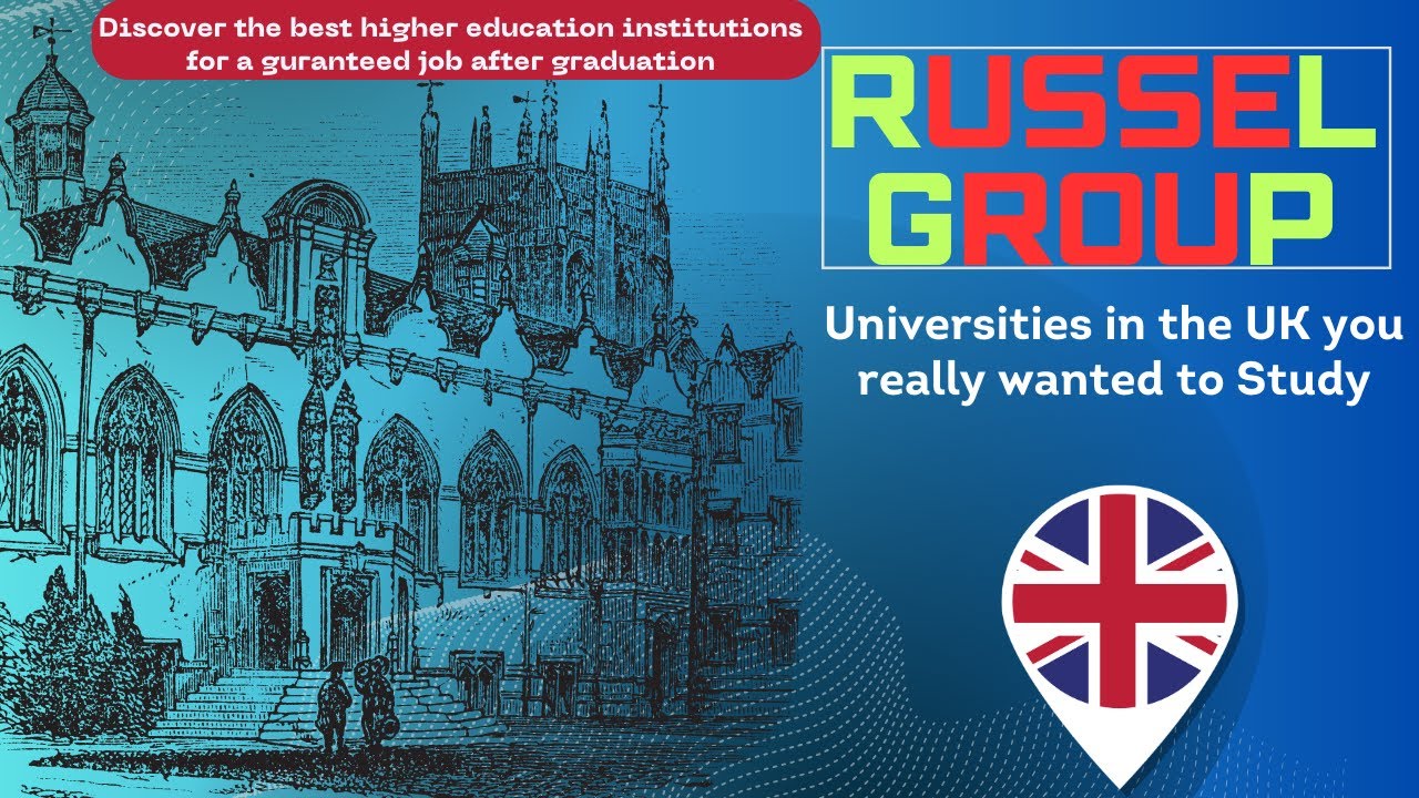 The 24 Elite Universities in the UK: The Russel Group - YouTube