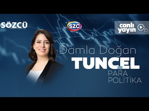 Damla Doğan Tuncel ile Para Politika 18 Ocak