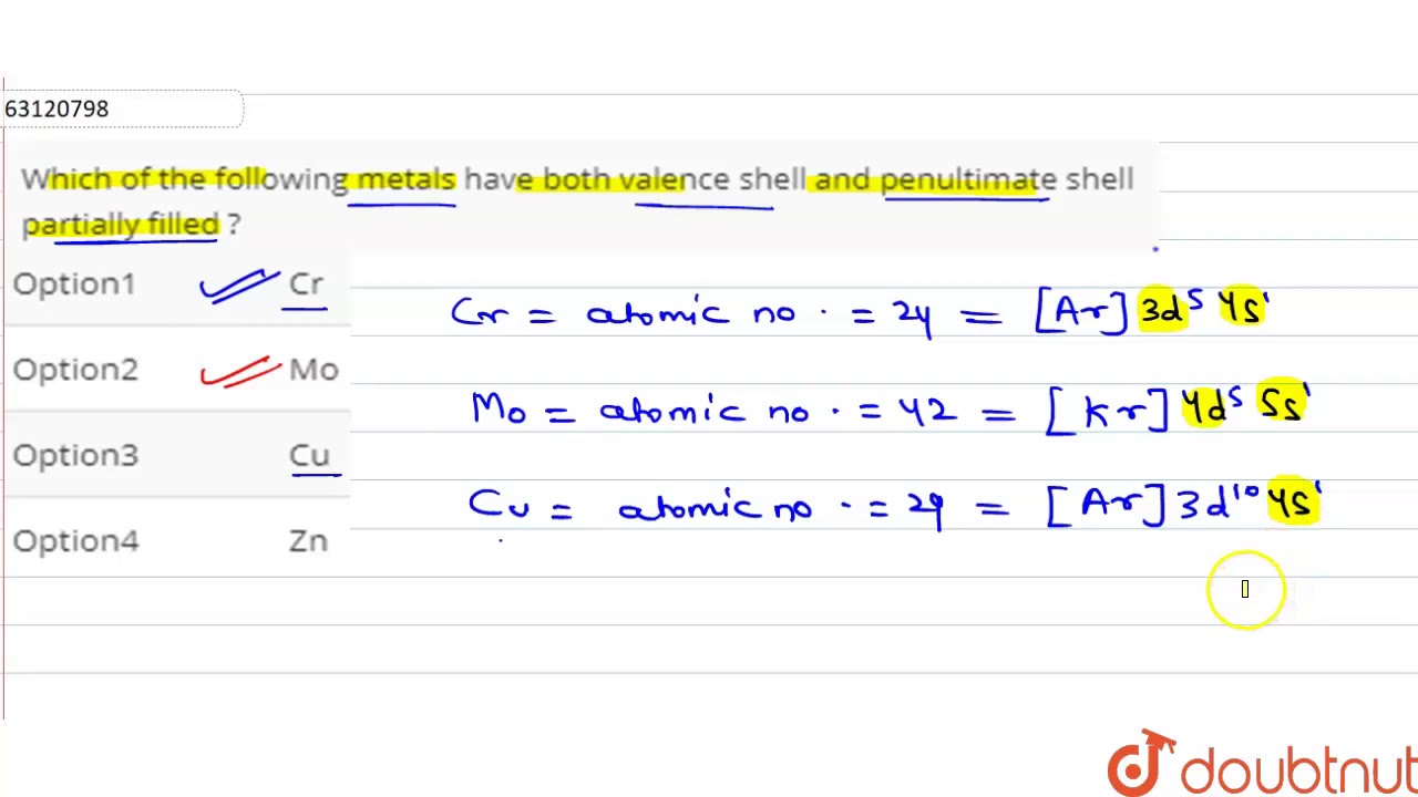 Which of the following metals have both valence shell and penultimate ...