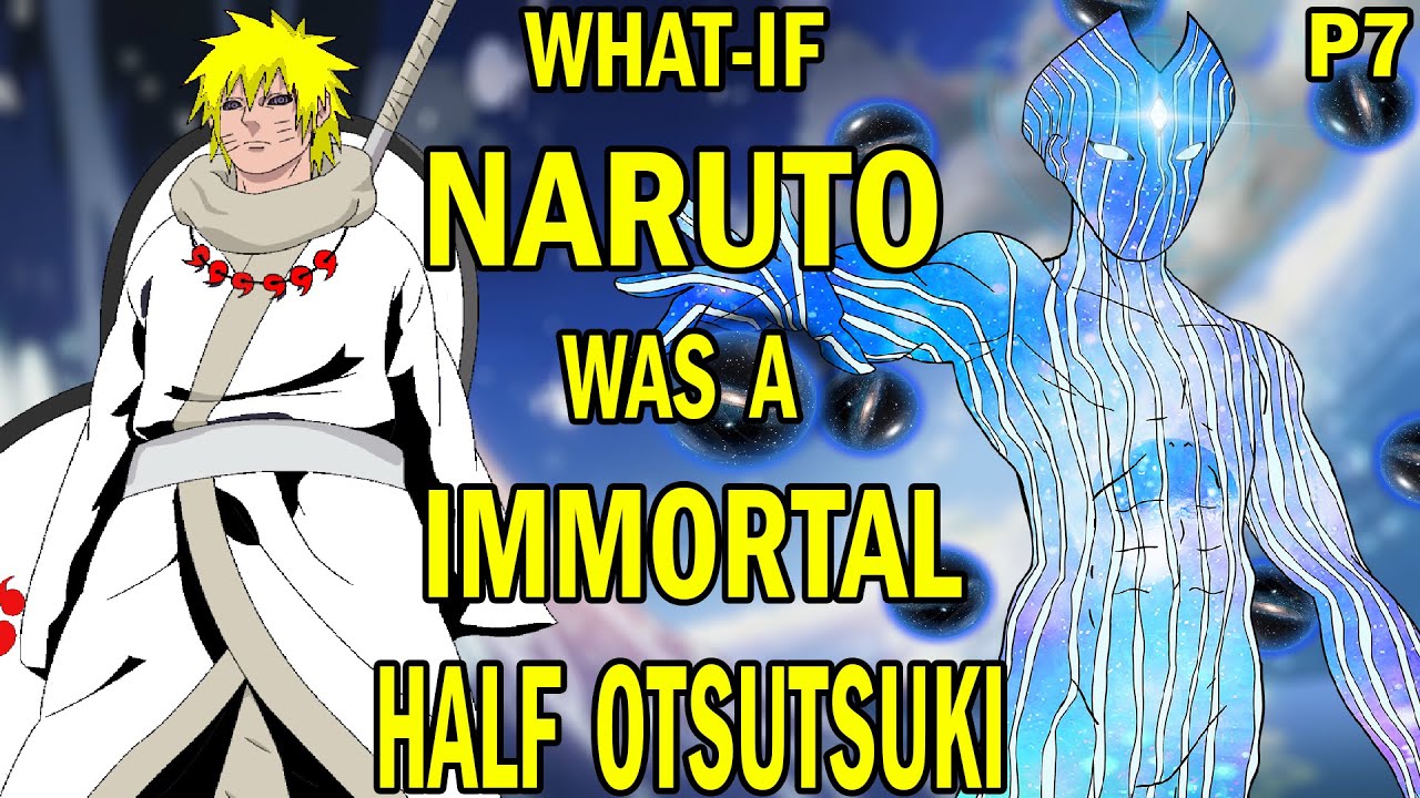 What if Naruto was a Immortal Half Otsutsuki? PART 7 - YouTube