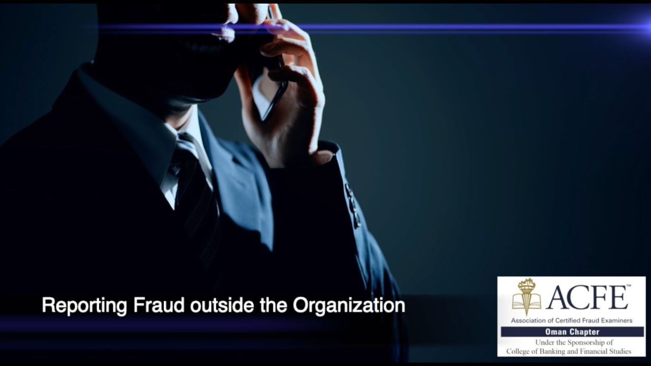 Reporting Fraud outside the Organization - YouTube